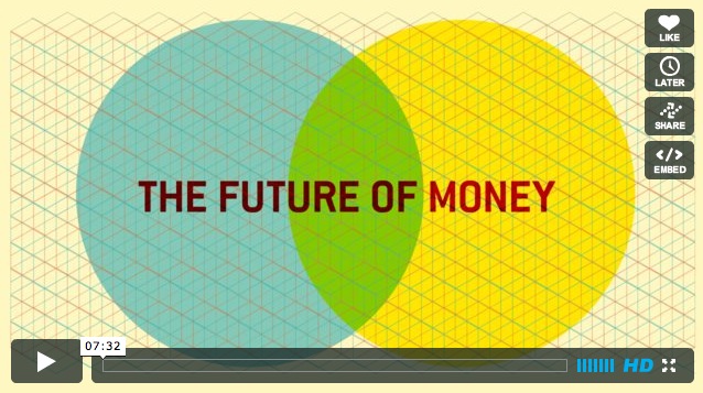Web Premiere of Future of Money video; Now where do we go from here ...